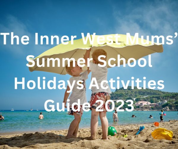 Summer School Holidays Activities Guide 2023 | Inner West Mums